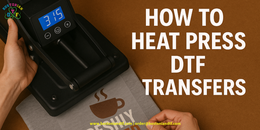 how to heat press DTF transfers for Long-Lasting Results